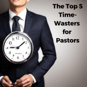 Pastoral Time Management: Reclaiming Productivity and Focus